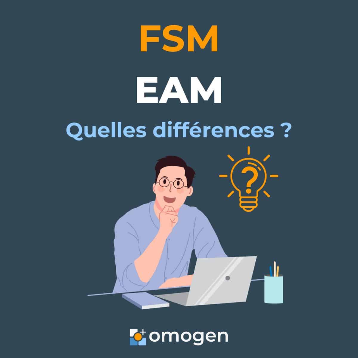 Les différences de l'EAM et du FSM